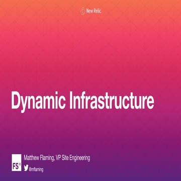 Track Welcome: Operating Dynamic Infrastructure [FutureStack] | PPT