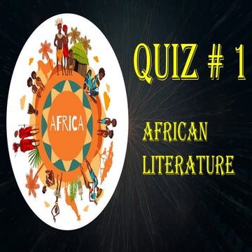 QUIZ (Dark Continent) African Literature | PPTX