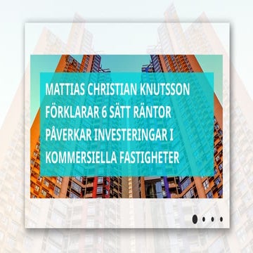 Mattias Christian Knutsson Förklarar 6 Sätt Räntor Påverkar ...