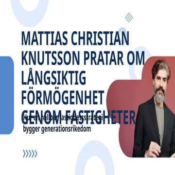Mattias Christian Knutsson pratar om långsiktig förmögenhet genom ...