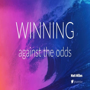 WINNING against the odds | PPT