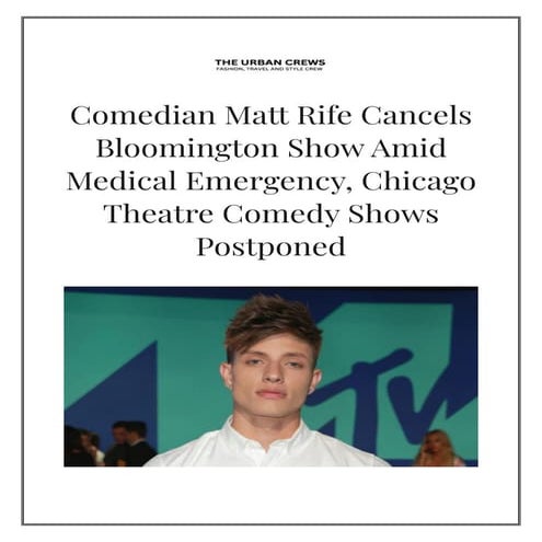 Matt Rife Cancels Shows Due to Health Concerns, Reschedules Tour Dates.pdf