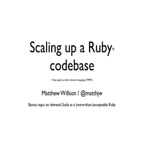 Scaling up ruby codebases | PDF