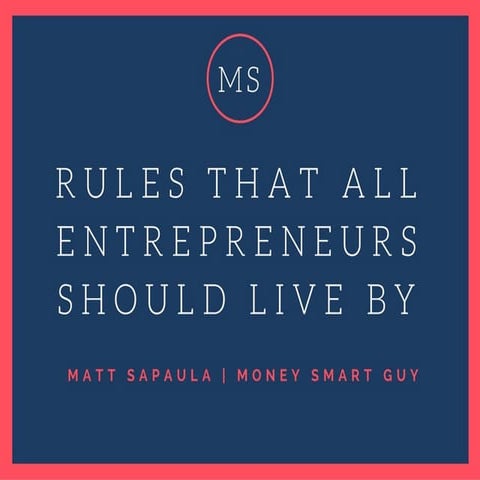 Matt Sapaula: Rules That All Entrepreneurs Should Live By | PPT