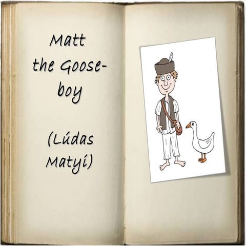 Matt the Goose Boy - Hungary Folk Hero | PPT