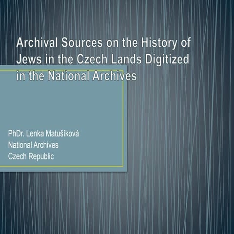 Archival Sources on the History of the Jews in the Czech Lands digitized in the National ...