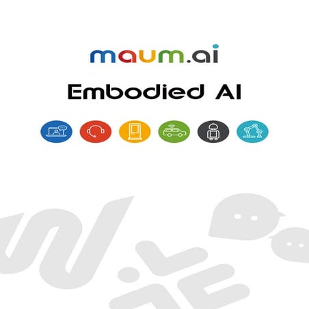[maum.ai] 3 Foundation model based Embodied AI products_En V1.0 | PDF