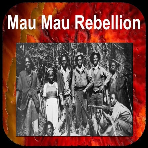 Mau Mau Rebellion Presentation | PPT