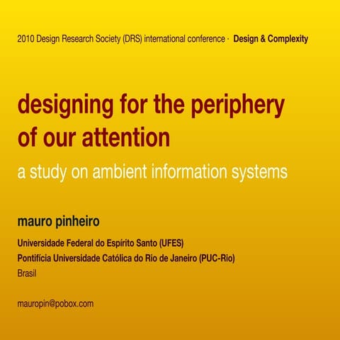 Designing for the periphery of our attention - a study on Ambient ...