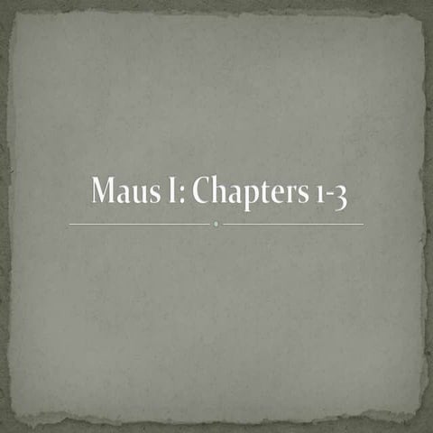 Maus i chaps 1 3 | PPTX