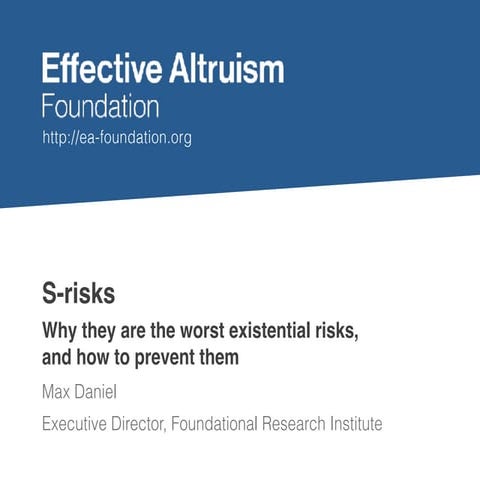 S-risks: Why they are the worst existential risks, and how to prevent ...