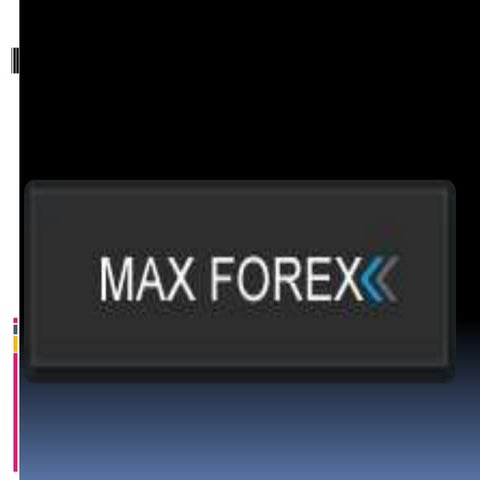 Max forex ppt presentation | PPT