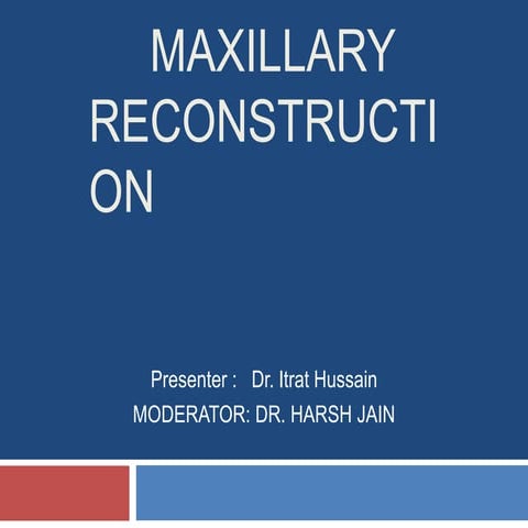 Maxillary reconstruction ih | PPTX