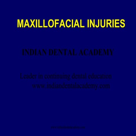 Maxillofacial injuries /certified fixed orthodontic courses by Indian ...