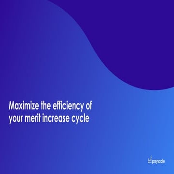 Webinar - Maximize the efficiency of your merit increase cycle | PPT