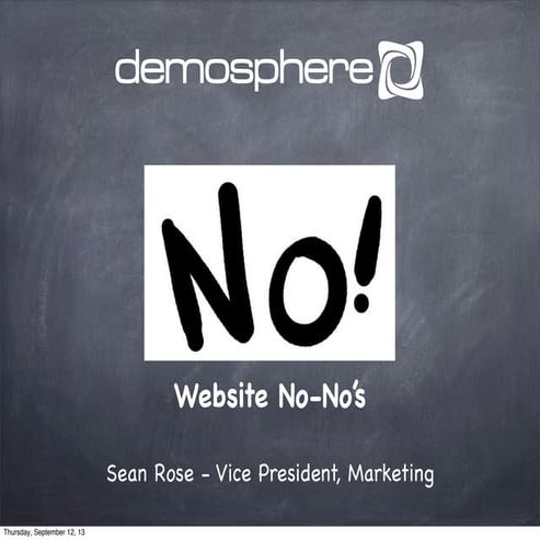 Website No-No's | Maximize Demosphere | PPT
