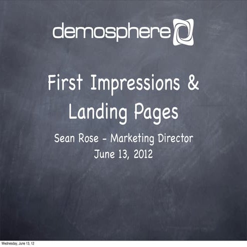 First Impressions & Landing Pages | Maximize Demosphere XXXIX | PDF