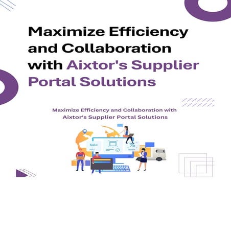 Maximize Efficiency and Collaboration with Aixtor's Supplier Portal ...