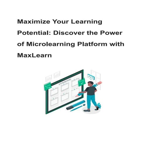 Maximize Your Learning Potential_ Discover the Power of Microlearning Platform with MaxLearn.pdf
