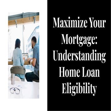 Home Loan Eligibility | PPTX
