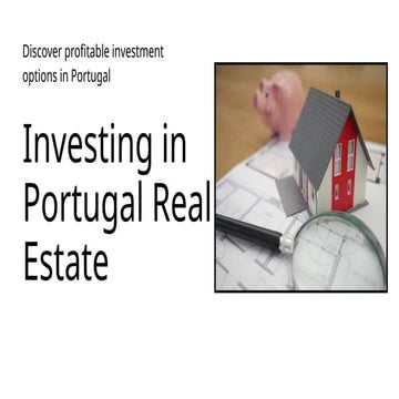 Maximize Your Returns with Portugal Real Estate.pptx