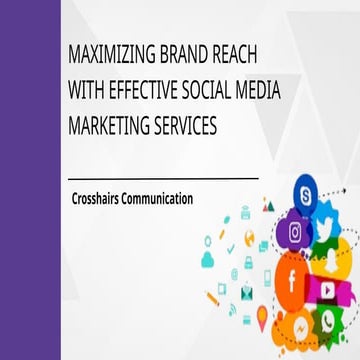 MAXIMIZING BRAND REACH WITH EFFECTIVE SOCIAL MEDIA MARKETING SERVICES ...