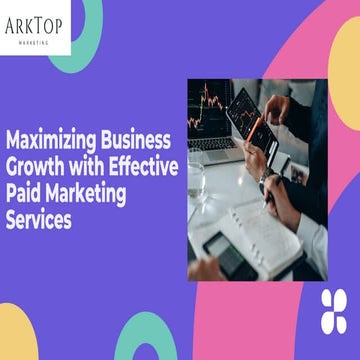 Maximizing Business Growth with Effective Paid Marketing Services (1).pdf