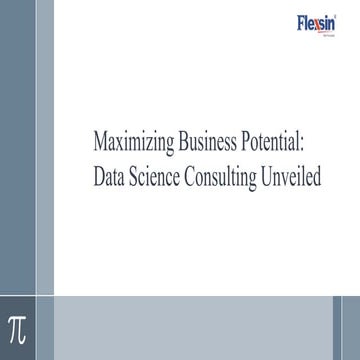 Maximizing Business Potential Data Science Consulting Unveiled. | PPT