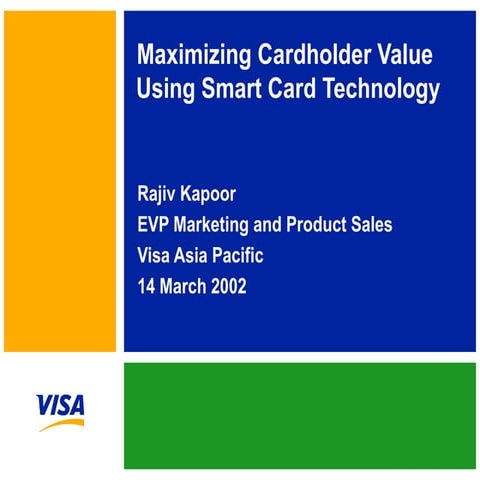 Maximizing cardholder value using Smart Card Technology - VISA | PPT