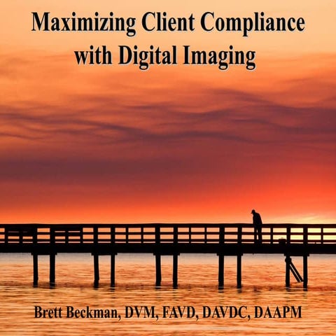Maximizing Client Compliance in Veterinary Dentistry. | PPT
