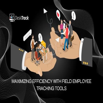 Optimizing Remote Workforce Performance with Real-Time Tracking | PDF
