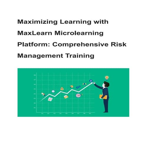 Maximizing Learning with MaxLearn Microlearning Platform_ Comprehensive Risk Management Training ...