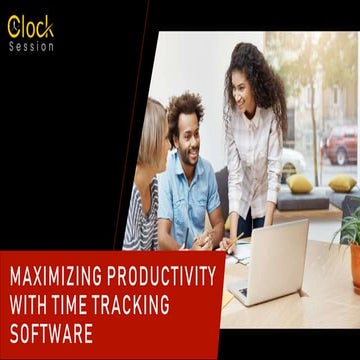 maximizing productivity with time tracking software.pptx