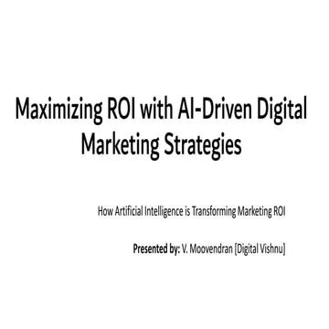 Maximizing ROI with AI-Driven Digital Marketing Strategies | PPT