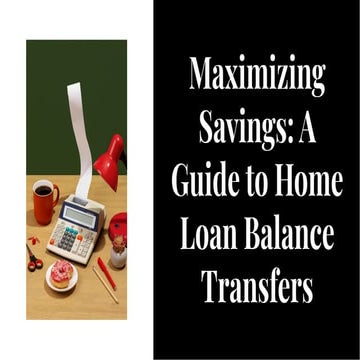 Maximizing Savings: A Guide to Home Loan Balance Transfers .pdf