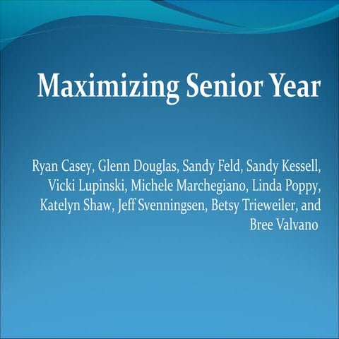 Maximizing senior year plc presentation update 5.14.13