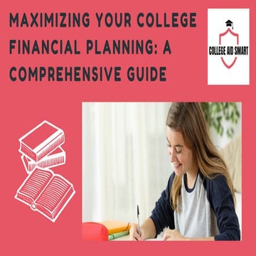 Maximizing Your College Financial Planning: A Comprehensive Guide | PDF