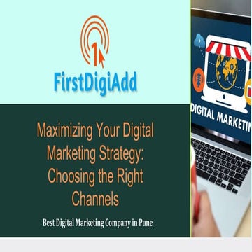 Maximizing Your Digital Marketing Strategy Choosing the Right Channels.pptx