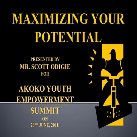 Maximizing your potential | PPT