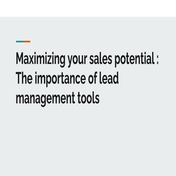 Maximizing your sales potential _ The importance of lead management tools.pdf | Sales | Business