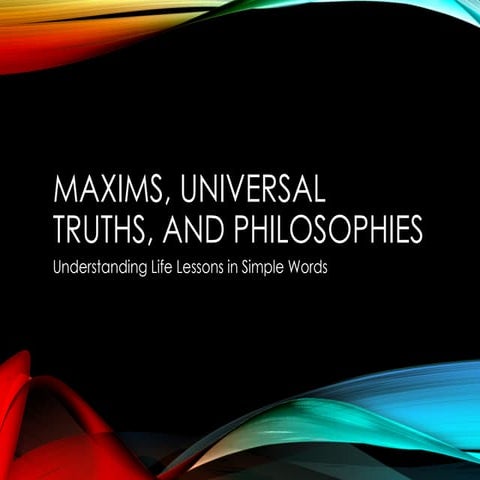 Maxims_Universal_Truths_Presentation.pptx