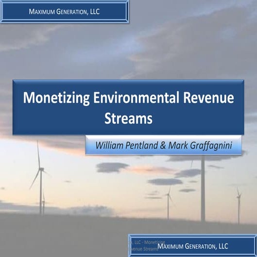 Maximum generation, llc monetizing environmental revenue streams - webinar | PPT