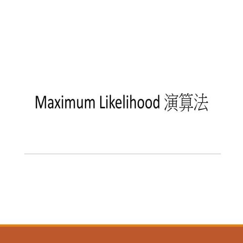 Maximum likelihood estimation | PPT