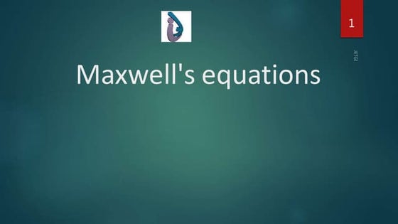 Maxwell's equation and it's correction in Ampere's circuital law | PPTX | Physics | Science