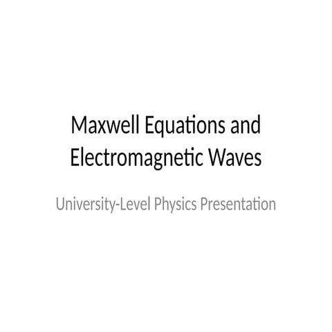 Maxwells_Equations_Presentation_electomagnetics.pptx