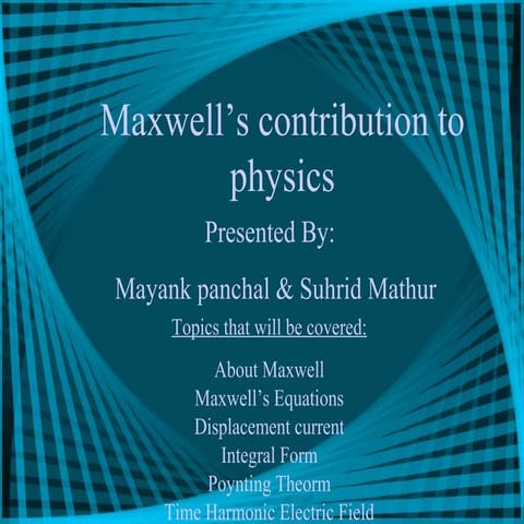 Maxwell's contribution to physics | PPT