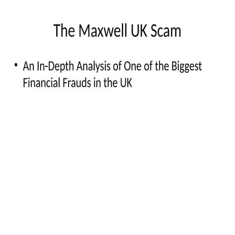 Maxwell_UK_Scam_Presentation (4).pptxd5d58d68dyo | PPTX