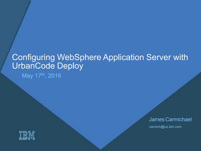 Deploying to and Configuring WebSphere Application Server with ... Deploying to and Configuring WebSphere Application Server with ...