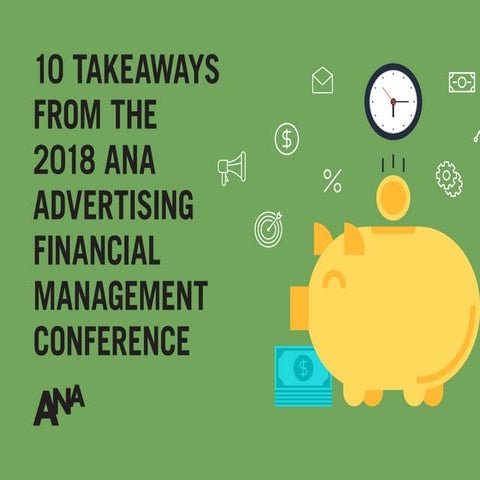 10 Takeaways from the 2018 ANA Advertising Financial Management ...