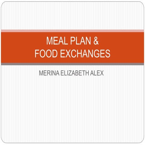 MAY 4 FOOD EXCHANGES AND MEAL PLAN.pptx